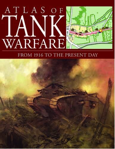Atlas of Tank Warfare - Amber Books