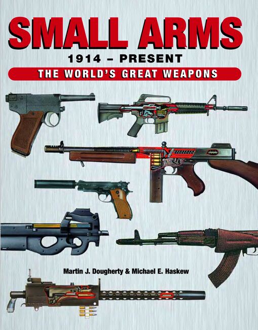Small Arms: World's Great Weapons - Amber Books